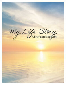 My Life Story, Legacy Projects | Quality of Life Publishing Co.